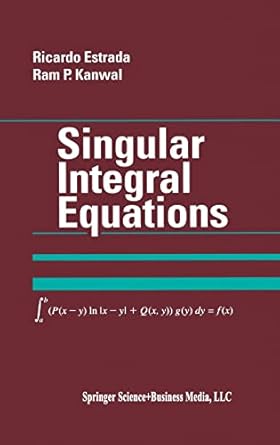 Singular Integral Equations: Estrada, Ricardo, Kanwal, Ram P ...