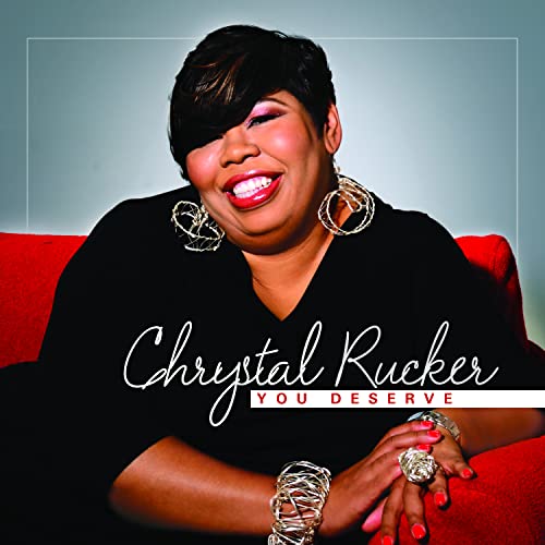 Amazon.com: You Deserve : Chrystal Rucker: Digital Music