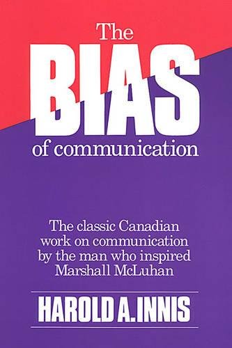 Amazon.com: The Bias of Communication: 9780802068392: Innis, Harold A ...