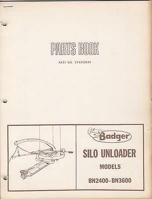 4/1976 BADGER SILO UNLOADER BN2400-BN3600 P/N314242B94 PARTS MANUAL ...