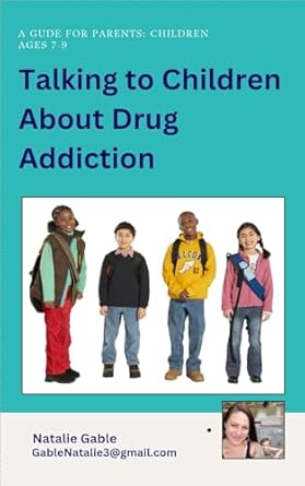 Amazon.com: Talking to Children About Drug Addiction: A Guide for ...