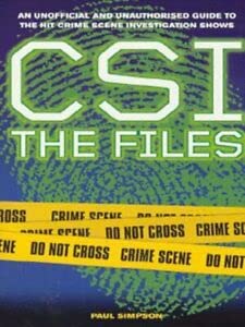 Csi-The Files: The Unofficial and Unauthorised Guide to Csi: Simpson ...