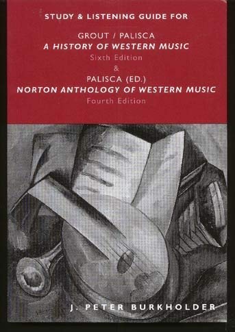Study and Listening Guide for a History of Western Music (6th): And ...