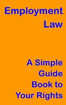 Employment Law: A Simple Guide Book to your Rights eBook : Gander, Paul ...