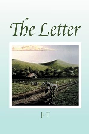 The Letter: J T: 9781465336828: Amazon.com: Books