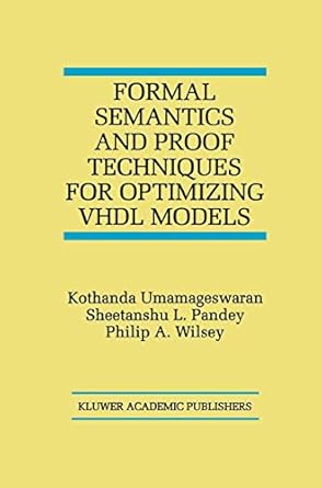 Formal Semantics and Proof Techniques for Optimizing VHDL Models ...