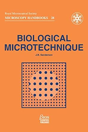Biological Microtechnique (Royal Microscopical Society Microscopy ...