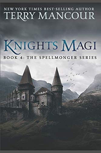 Knights Magi: Book Four Of The Spellmonger Series: Mancour, Terry ...