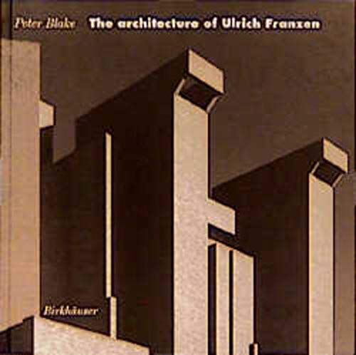 The Architecture of Ulrich Franzen: Selected Works: Blake, Peter ...