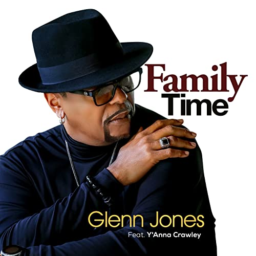 Play Family Time (feat. Y'Anna Crawley) (Radio Edit) by Glenn Jones feat. Y'anna Crawley on ...