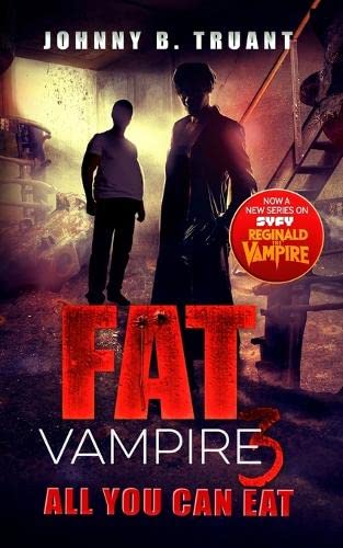 Fat Vampire 3: All You Can Eat: Truant, Johnny B: 9781629551333: Amazon ...