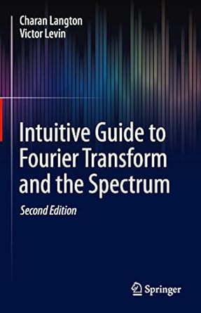 Intuitive Guide to Fourier Transform and the Spectrum: Amazon.co.uk ...