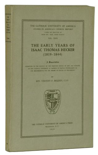 The Early Years of Isaac Thomas Hecker (1819-1844): A Dissertation ...