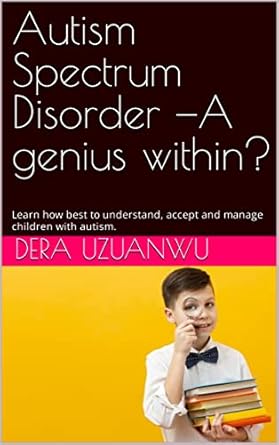 Autism Explained—A genius within? : Learn how best to understand ...