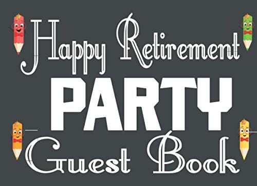 Happy Retirement Party Guest Book: Retirement Party Guest Sign In ...