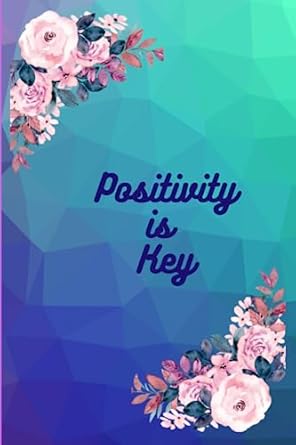 Positivity is Key Journal: Martin, Thaedra L: Amazon.com: Books