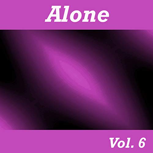 Amazon Music - VARIOUS ARTISTSのAlone, Vol. 6 - Amazon.co.jp