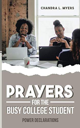 Power Declarations Prayers for the Busy College Student: Myers, Chandra ...