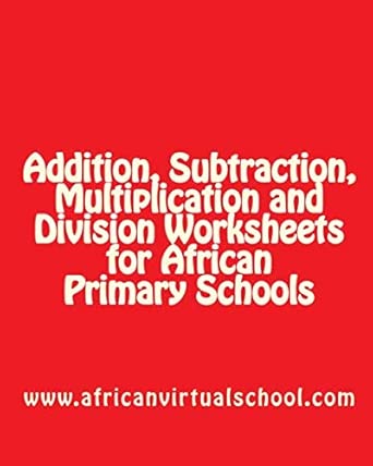 Addition, Subtraction, Multiplication and Division Worksheets for ...