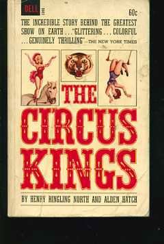 The circus kings: North, Henry Ringling: Amazon.com: Books