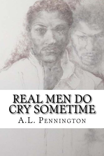 Amazon.com: Real Men Do Cry Sometime eBook : Pennington, A: Kindle Store