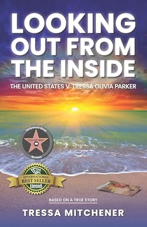 Looking Out from the Inside: The United States v. Tressa Oliva Parker ...