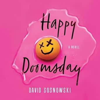 Amazon.com: Happy Doomsday: A Novel (Audible Audio Edition): David ...