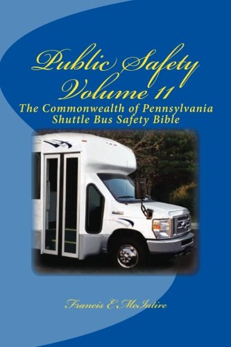 PublicSafety Vol11 Penn sylvania Commonwealth Shuttle Bus Safety Bible ...