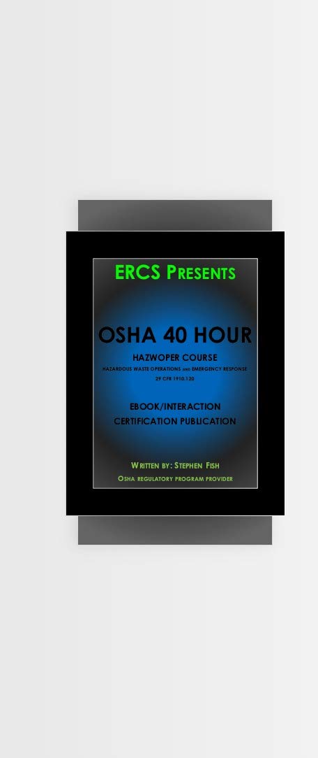 Amazon.com: OSHA 40 Hour HAZWOPER Course eBook : Fish, Stephen: Kindle ...