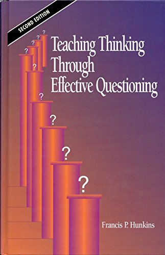 Amazon.com: Teaching Thinking Through Effective Questioning ...