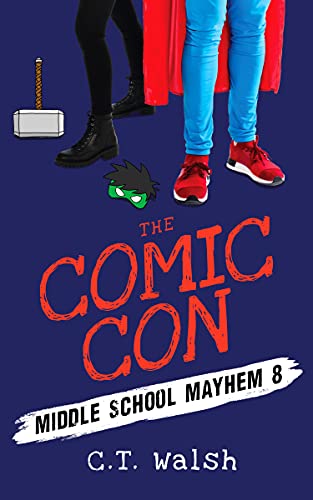 Amazon.com: The Comic Con (Middle School Mayhem Book 8) eBook : Walsh ...