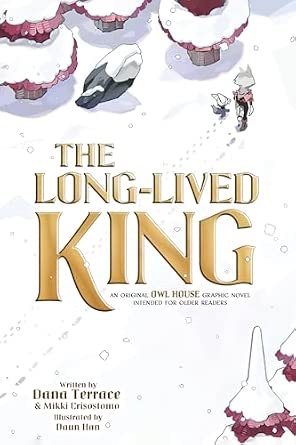 The Long-Lived King: An Original The Owl House Graphic Novel: Terrace ...