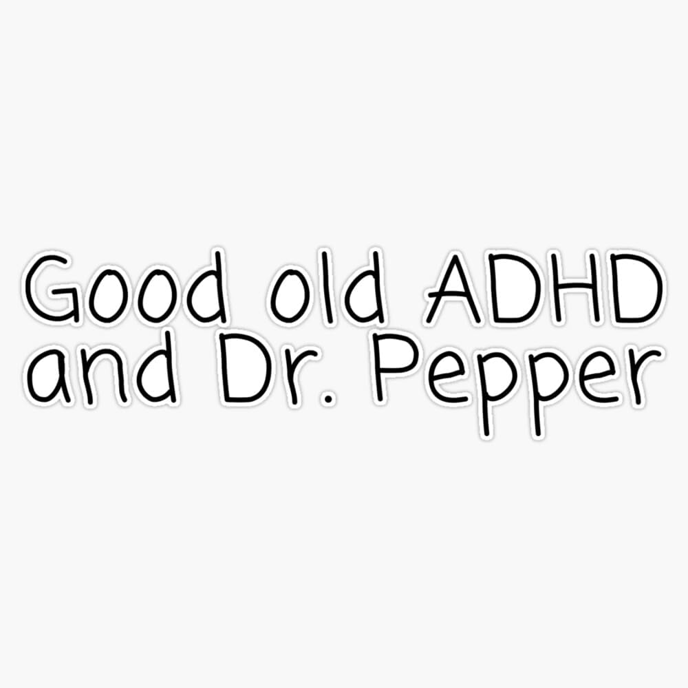 Amazon.com: Good Old ADHD and Dr.Pepper Sticker Vinyl Decal Car Laptop ...