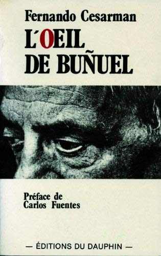 Amazon.com: L'oeil de Buñuel: 9782716310284: CESARMAN FERNANDO, Morvan ...