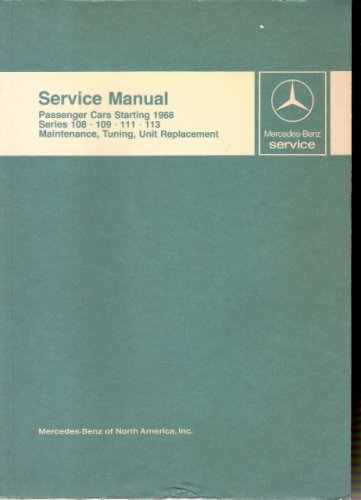 Mercedes-Benz Service Manual (Passenger Cars Starting 1968, Series 108 ...