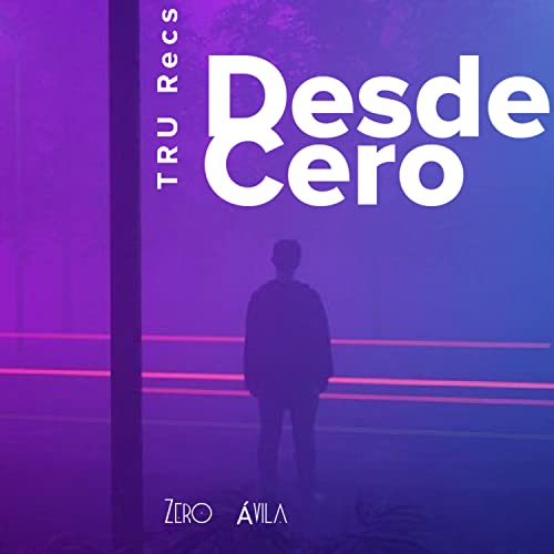 Amazon.com: Desde Cero [Explicit] : Zero Ávila: Digital Music