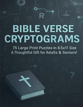 Bible Verse Cryptograms: 75 Large Print Puzzles in 8.5x11 Size — A ...