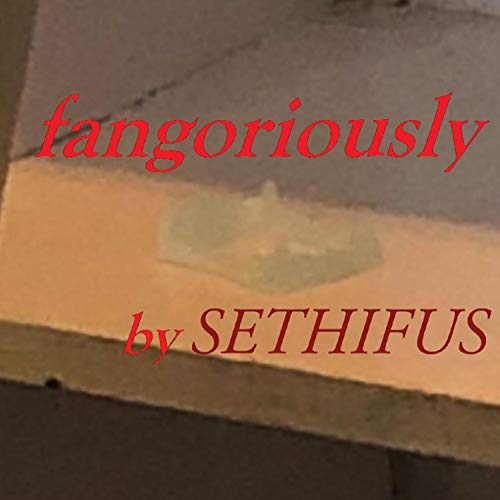 Amazon MusicでSethifusのFangoriouslyを再生する