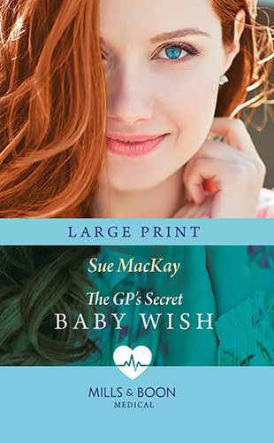 The GP's Secret Baby Wish : MacKay, Sue: Amazon.in: Books