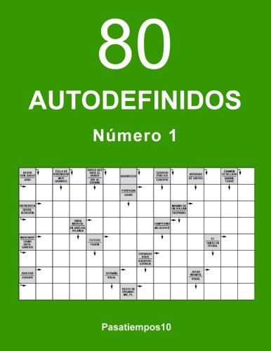 80 Autodefinidos - N. 1 (Spanish Edition): Pasatiempos10: 9781539096474 ...