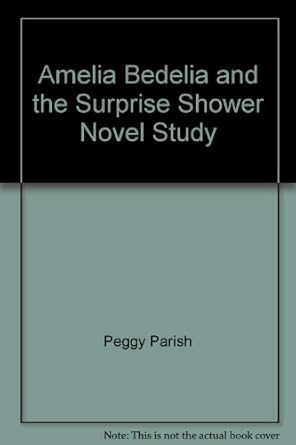 Amelia Bedelia and the Surprise Shower Novel Study: Peggy Parish ...