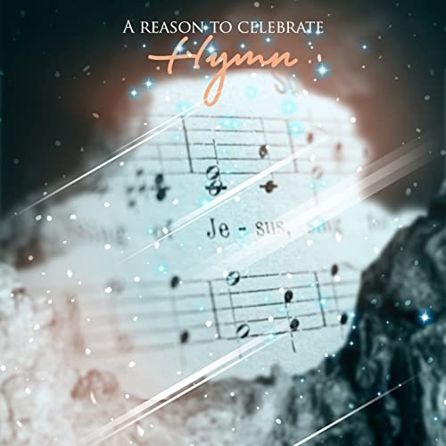 Amazon.com: A Reason To Celebrate Hymn : Rhyme & Reason: Digital Music