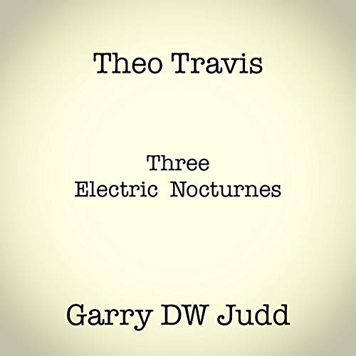 Three Electric Nocturnes by Garry DW Judd & Theo Travis on Amazon Music ...