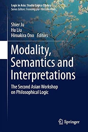 Amazon.com: Modality, Semantics and Interpretations: The Second Asian ...