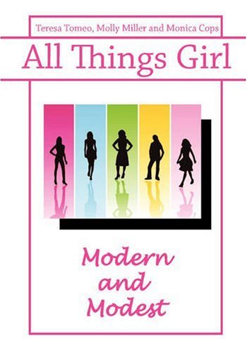 Amazon.com: All Things Girl: Modern and Modest: 9780981885452: Tomeo ...