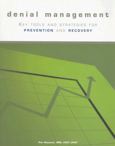 Buy Denial Management: Key Tools And Strategies for Prevention And ...