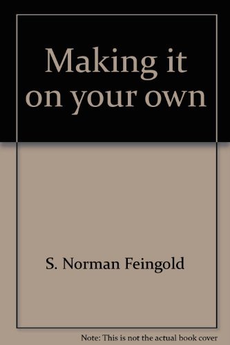 Making it on your own: Feingold, S. Norman: 9780874912876: Amazon.com ...