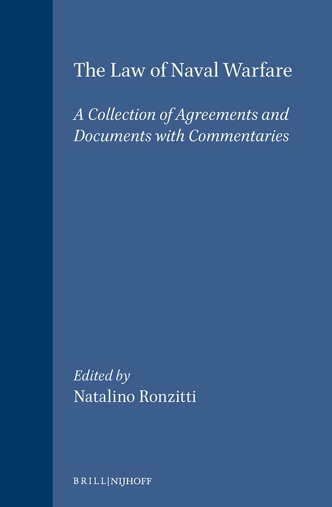 The Law of Naval Warfare: Ronzitti, Natalino: 9789024736522: Amazon.com ...
