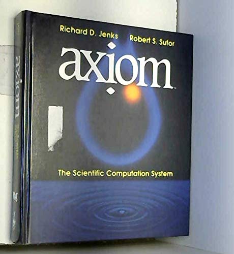 AXIOM: The Scientific Computation System: Jenks, Richard D., Sutor ...