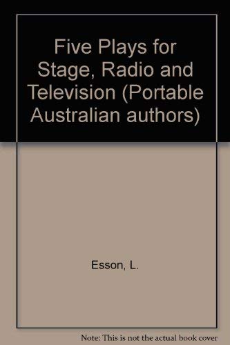 Five plays for stage, radio, and television (Portable Australian ...